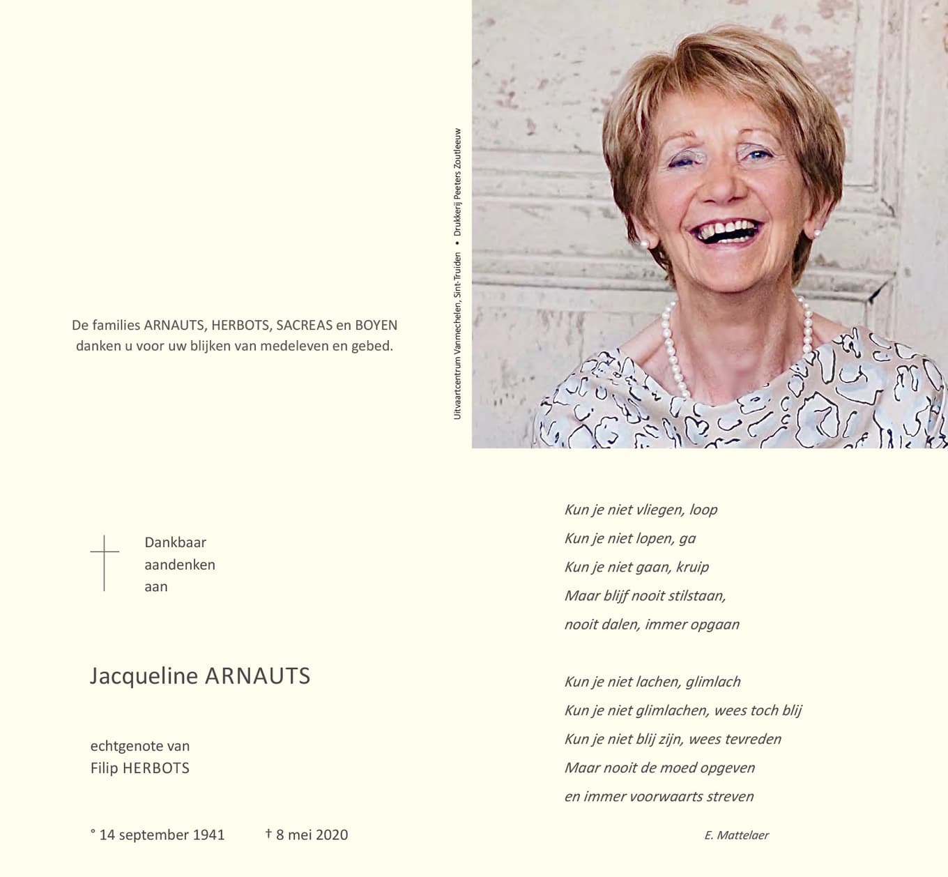 With great sadness we announce the passing away of Jacqueline Arnauts ...